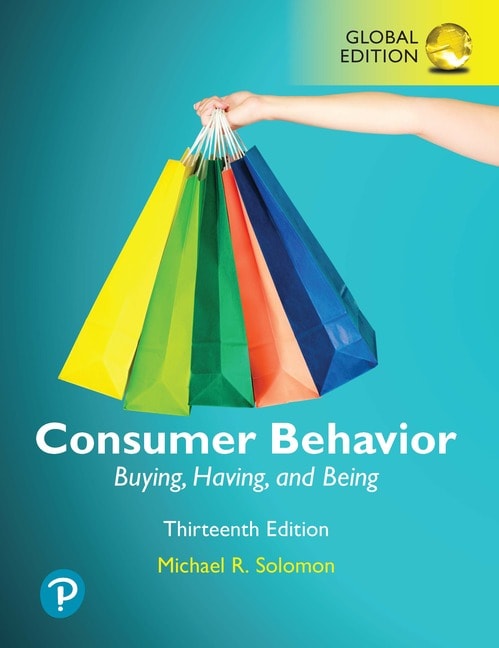 Solomon, Consumer Behaviour: Buying, Having and Being 13th Global Edition
